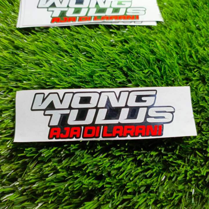 Stiker motor cutting wong tulus aja dilarani stiker kata kata kekinian ...