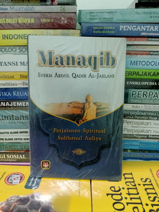 Manaqib Syekh Abdul Qadir Al-Jailani Perjalanan Spiritual Sulthanul ...