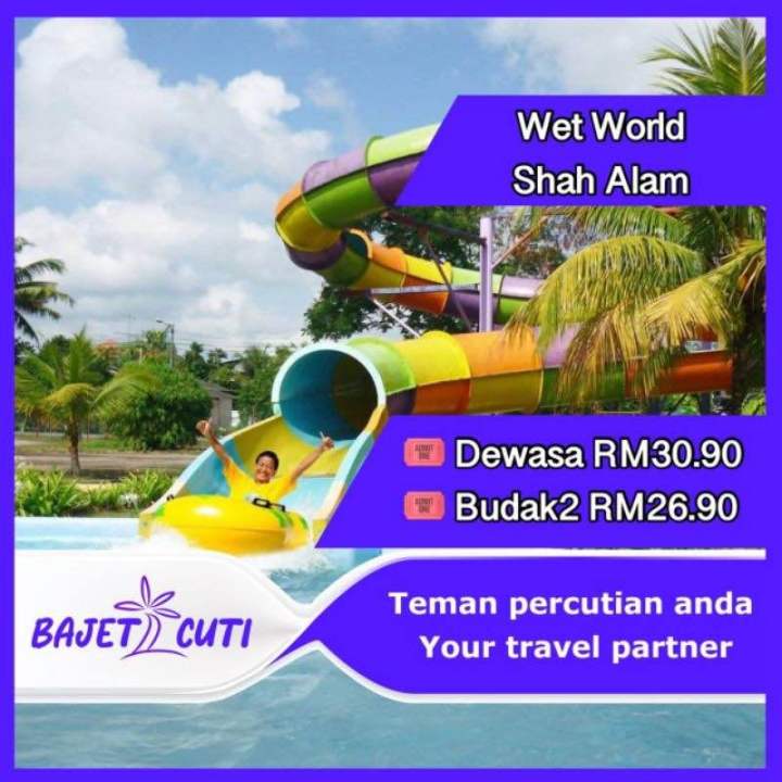 [Chat dulu sblm beli] Wet World Shah Alam Water Park Ticket | Lazada