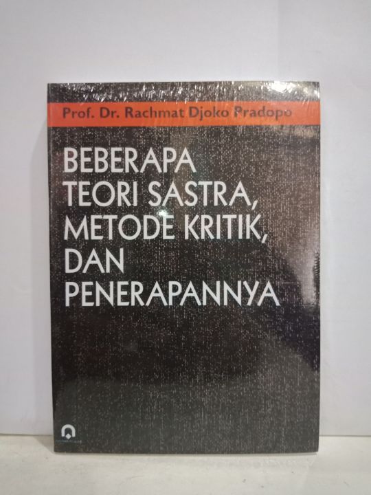 BUKU BEBERAPA TEORI SASTRA, METODE KRITIK DAN PENERAPANNYA | Lazada ...
