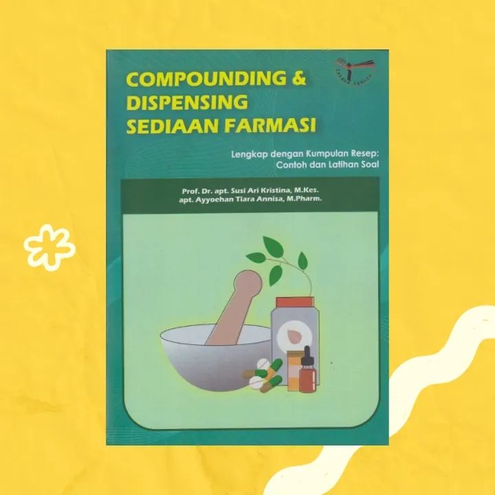 Buku Compounding & Dispensing Sediaan Farmasi : Lengkap dengan Kumpulan ...