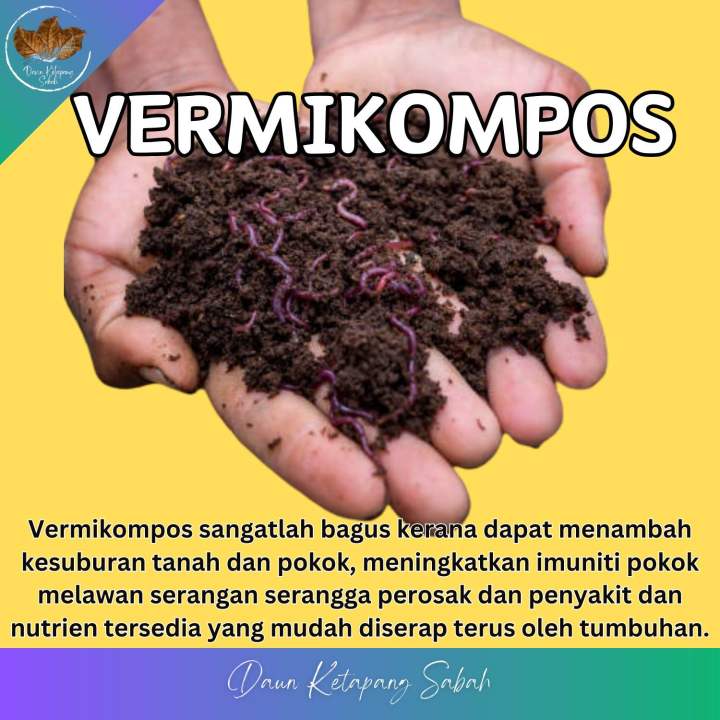 VERMIKOMPOS/ VERMICOMPOST/ VERMICAST/ BAJA TAHI ORGANIK DARIPADA KOMPOS ...