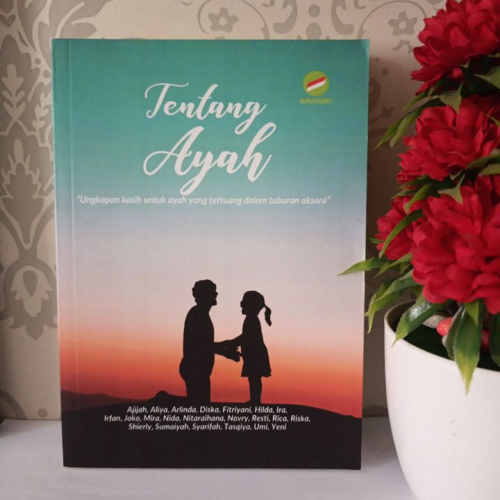 Original Buku Ayah Sajak Cerita Tentang Ayah Ungkapan Kasih Untuk