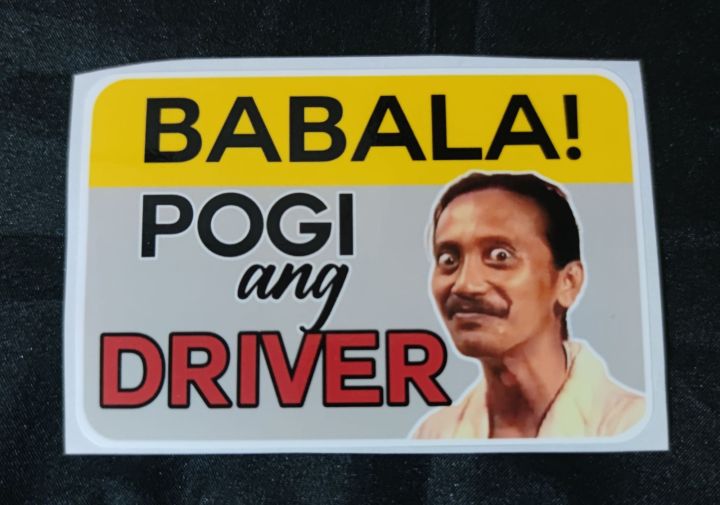Vinyl Sticker Babala pogi ang driver waterproof sticker | Lazada PH