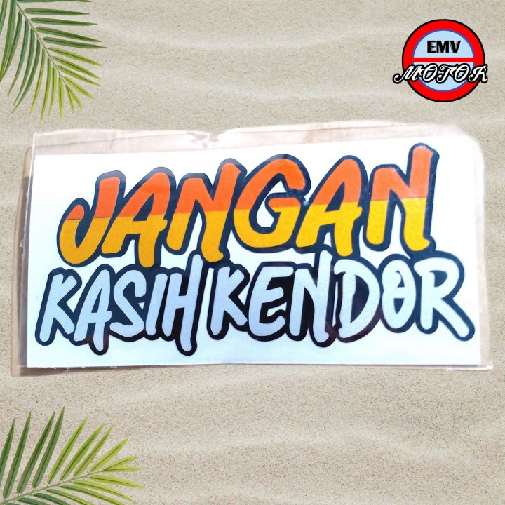 sticker jangan kasih kendor | Lazada Indonesia
