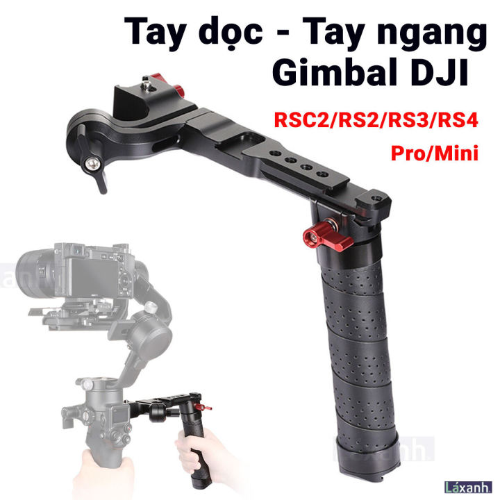 Tay cầm tay phụ tay ngang tay dọc mở rộng gimbal DJI Ronin RS4 RS2 RS2C RS3 Pro Mini hợp kim ...