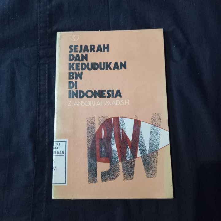 Sejarah dan Kedudukan BW di Indonesia | Lazada Indonesia