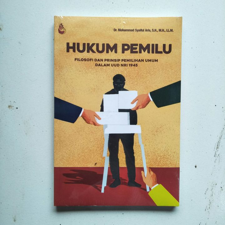 Buku Original Hukum Pemilu: Filosofi dan Prinsip Pemilihan Umum dalam ...
