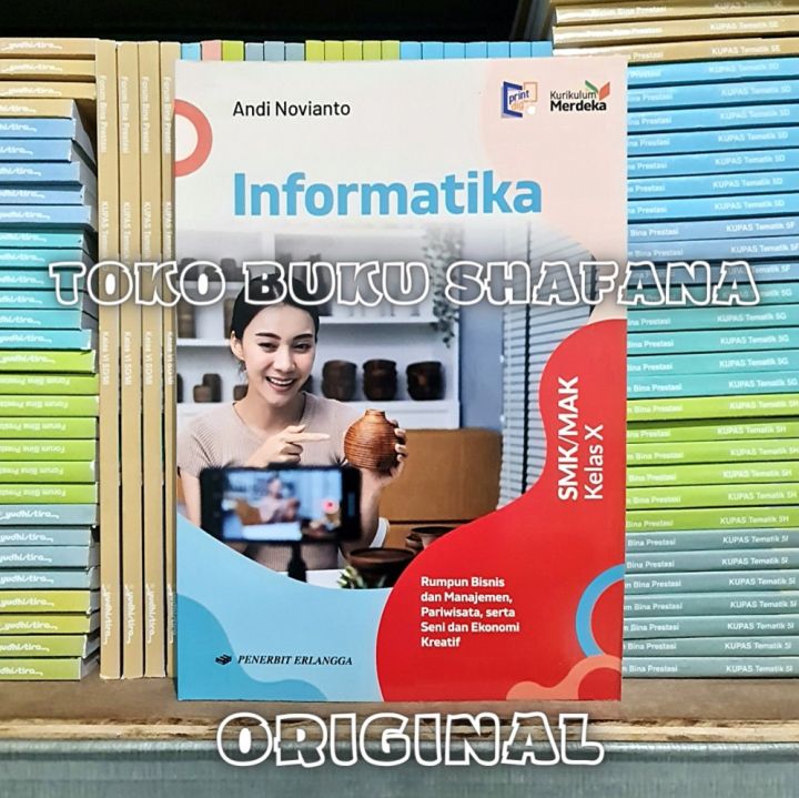 Buku Informatika Kelas 1 / X 10 SMK Erlangga Kurikulum Merdeka ( KURMER ) Rumpun Bisnis dan ...