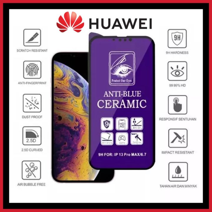 HUAWEI Ceramic Anti-Blue Matte Flim NOVA 2I,3I,4,4E,5T,7I,7SE,Y90,P20 PRO,P30,Y6P,Y7P,Y7A,Y9 ...