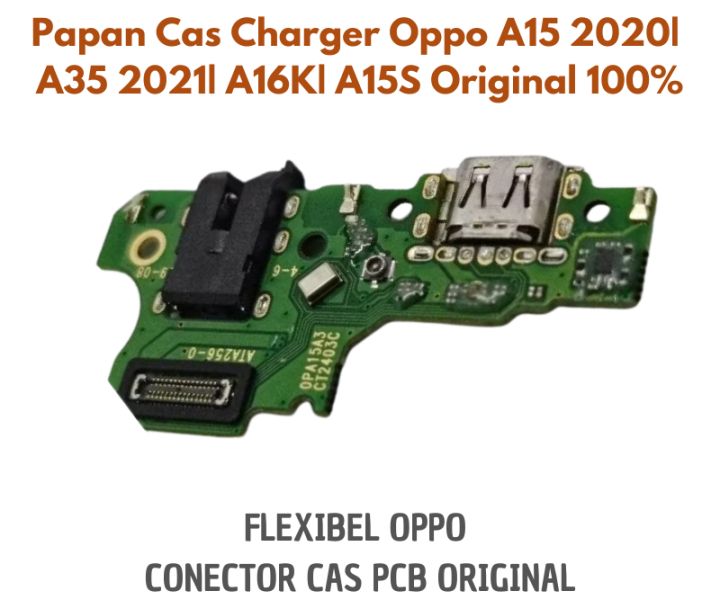 FLEXIBEL OPPO CONECTOR CAS PCB ORIGINAL PAPAN CAS CHARGER OPPO A15 2020 ...