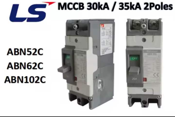 LS MCCB 30kA 2Poles ABN52C ABN62C abn102c 15A 20A 30A 40A 50A 60A 75A 100A 35ka | Lazada