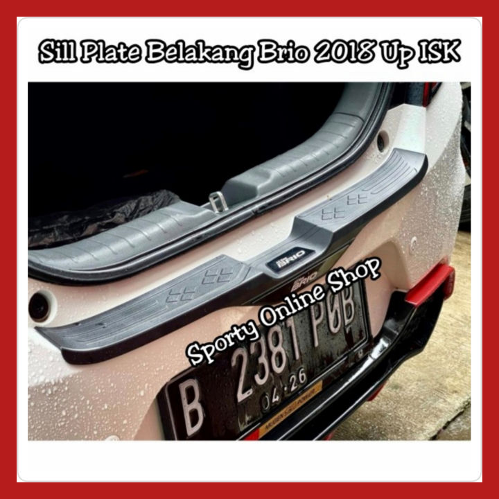 Sill Plate Belakang Brio 2018 Up ISK Lazada Indonesia