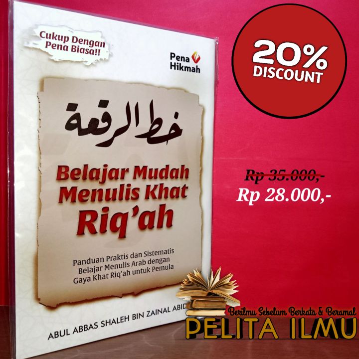 Buku Belajar Mudah Menulis Khat Riq'ah - Panduan Praktis Dan Sistematis ...