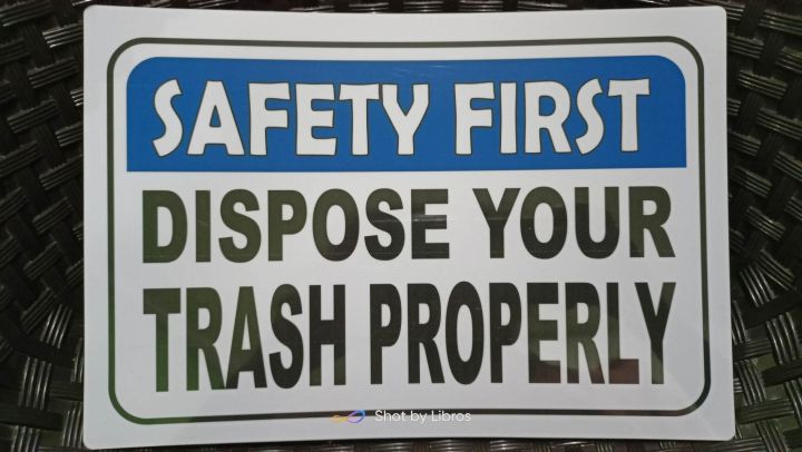 Safety First Dispose your Trash Properly Signage A4 Size PVC Plastic ...