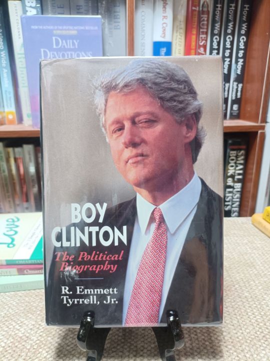 BOY CLINTON: THE POLITICAL BIOGRAPHY by R. EMMETT & TYRRELL, JR ...