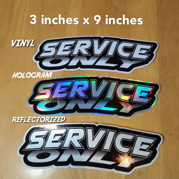"SERVICE ONLY" CAR STICKER, VINYL/HOLOGRAM /REFLECTORIZED | Lazada PH