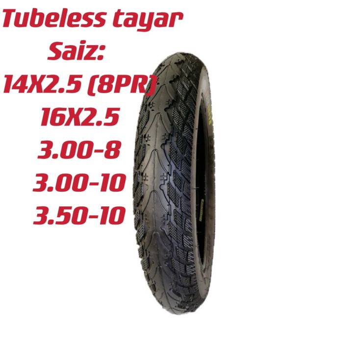 TUBELESS TAYAR ELECTRIC BIKE 14X2.5(8PR)/ 16x2.5/ 3.00-8/ 3.00-10/ 3.50 ...