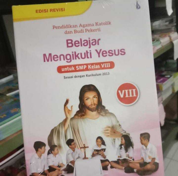 PENDIDIKAN AGAMA KATOLIK BELAJAR MENGIKUTI YESUS SMP KELAS 8 EDISI REVISI | Lazada Indonesia