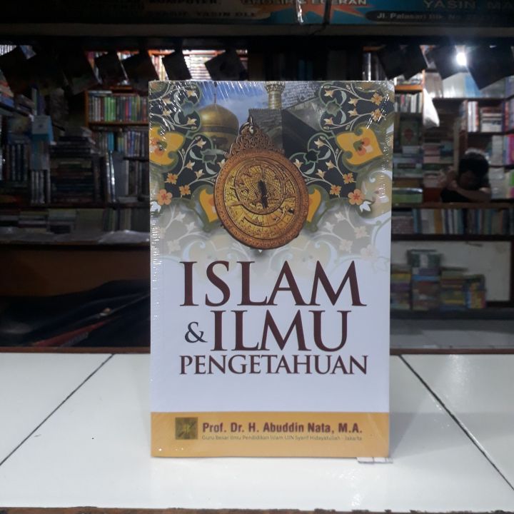 Prenada Islam Dan Ilmu Pengetahuan - M.A., Prof. Dr. H. Abuddin Nata ...