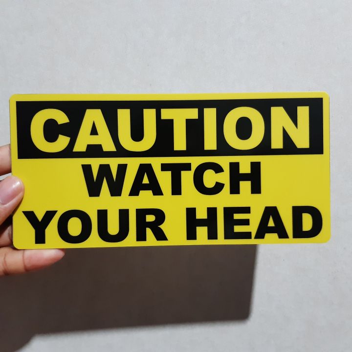 CAUTION WATCH YOUR HEAD SIGNAGE PVC TYPE WATERPROOF AND NON-FADING ...