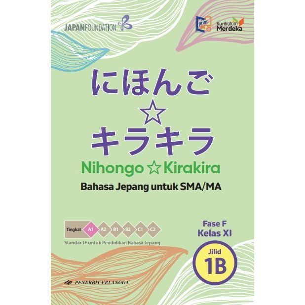Buku Bahasa Jepang Nihongo Kirakira Jilid 1B Kelas 2/XI/11 SMA Kurikulum Merdeka Erlangga ...