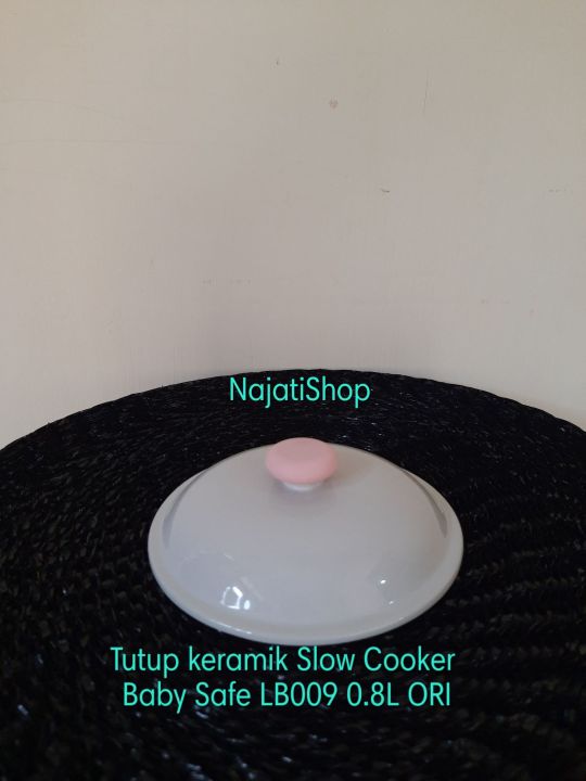 Baby Safe Tutup keramik Slow Cooker Baby Safe LB009 0.8L Original ...