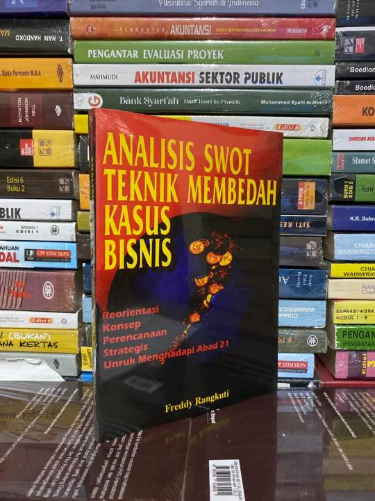 Analisis Swot Teknik Membedah Kasus Bisnis - Freddy Rangkuti | Lazada ...