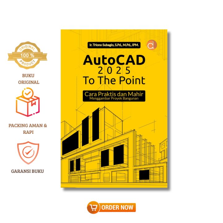 Buku AutoCAD 2025 To The Point Cara Praktis dan Mahir Menggambar Proyek ...
