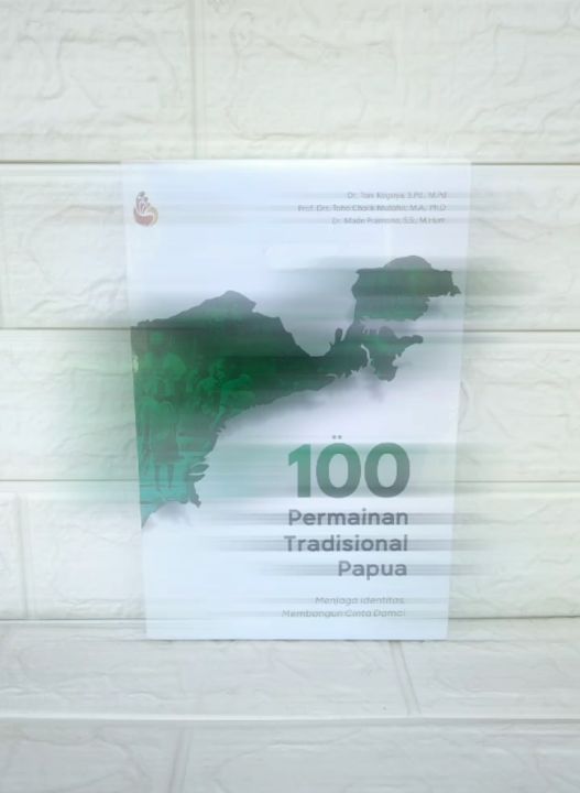100 PERMAINAN TRADISIONAL PAPUA Menjaga Identitas Membangun Cinta Damai ...
