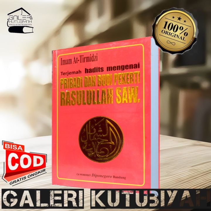 Terjemah Syamail Muhammadiyyah mengenal pribadi dan budi pekerti ...