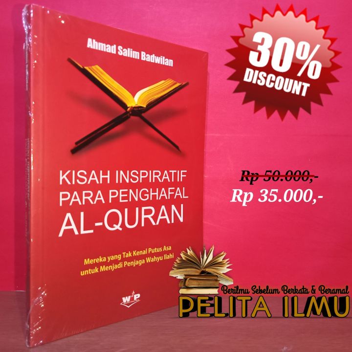 Buku Kisah Inspiratif Para Penghafal Al-Qur'an - Mereka Yang Tak Kenal Putus Asa Untuk Menjadi ...