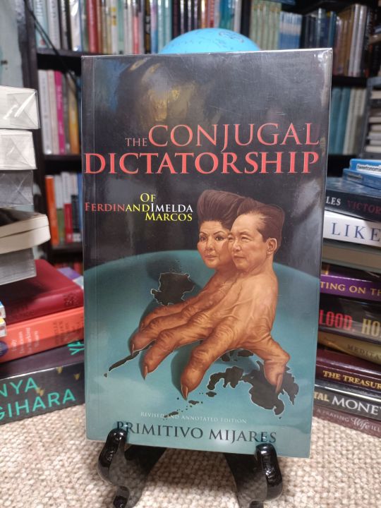 THE CONJUGAL DICTATORSHIP OF FERDINAND AND IMELDA MARCOS by PRIMITIVO ...