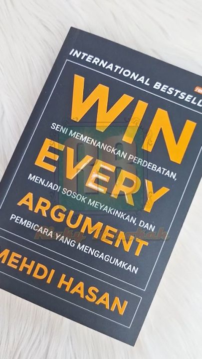 Buku Self Help Win Every Argument Seni Memenangkan Perdebatan Mehdi Hasan Renebook Original ...