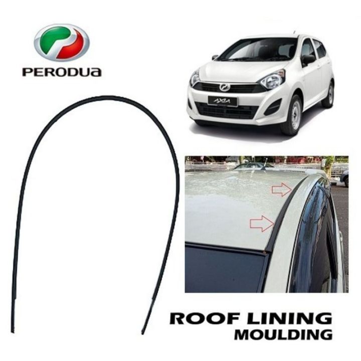 ORIGINAL PERODUA AXIA, AXIA 14-22Y ROOF MOULDING | Lazada