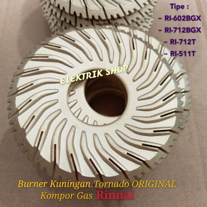 BURNER KUNINGAN TORNADO ORIGINAL KOMPOR GAS RINNAI TIPE RI-602BGX, RI ...