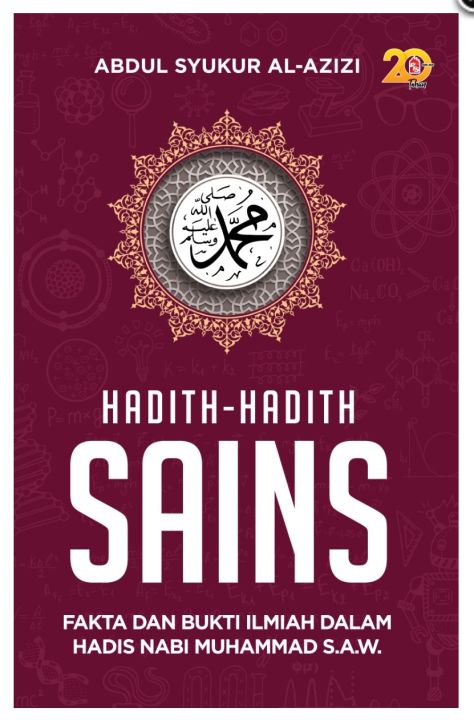 Hadith-Hadith Sains : Fakta Dan Bukti Ilmiah Dalam Hadis Nabi Muhammad ...