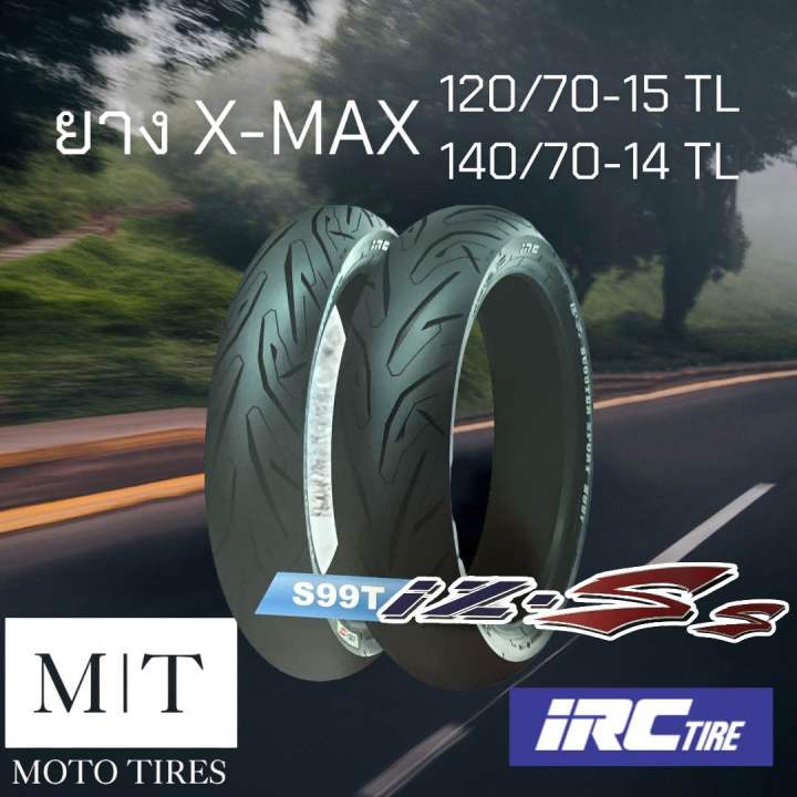 IRC IZ-Ss S99Tยางนอก ขอบ 13-15นิ้ว ไม่ใช้ยางใน สำหรับรถจักรยานยนต์ : FORZA PCX Nmax Xmax ADV ...