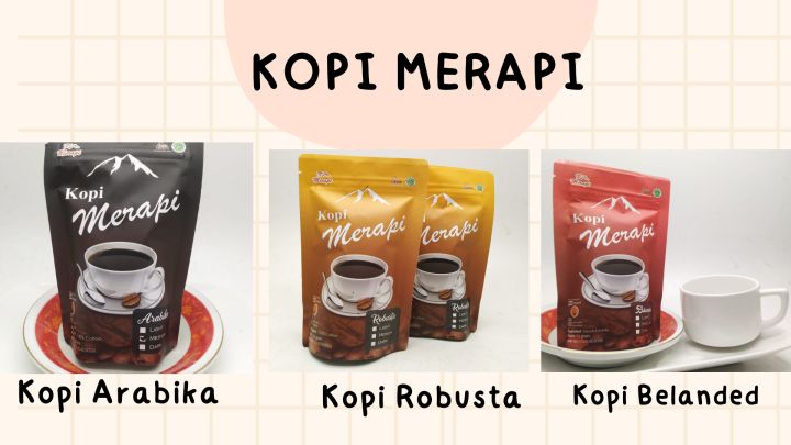 KOPI MERAPI ROBUSTA BLANDED ARABIKA KOPI HARUM KOPI HITAM NO 1 JOGJA ...