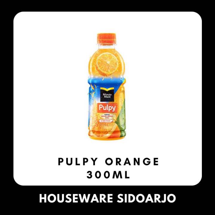 Minute Maid Pulpy Orange Minuman Jus dengan Bulir - Botol 300ml Minuman ...