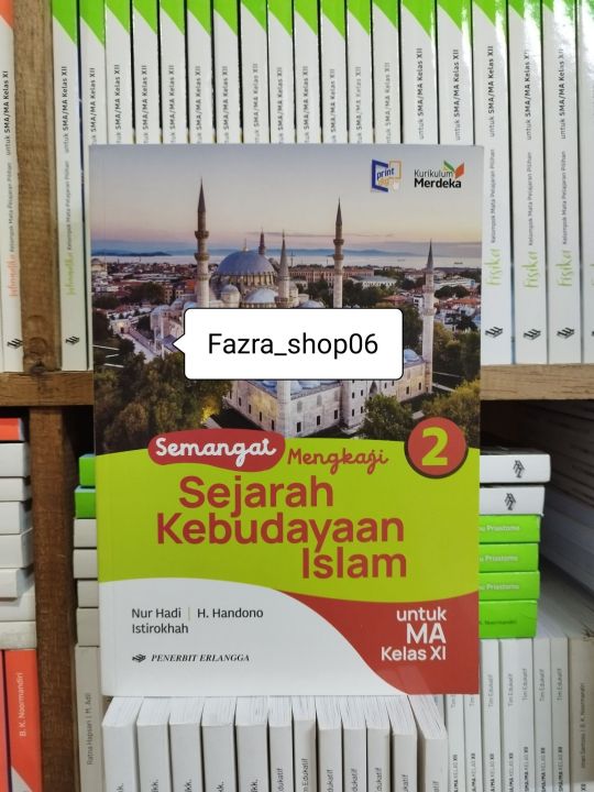 Buku Semangat Mengkaji SKI Sejarah Kebudayaan Islam MA kelas 2 11 XI Kurikulum Merdeka Erlangga ...