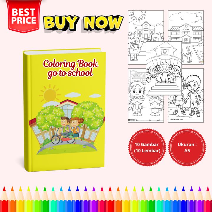 KERTAS MEWARNAI, LEMBAR MEWARNAI, COLORING BOOK GO TO SCHOOL UKURAN A5 ...