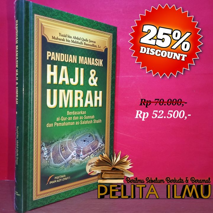 Buku Panduan Manasik Haji dan Umrah Berdasarkan Al-Quran Dan As-Sunnah ...