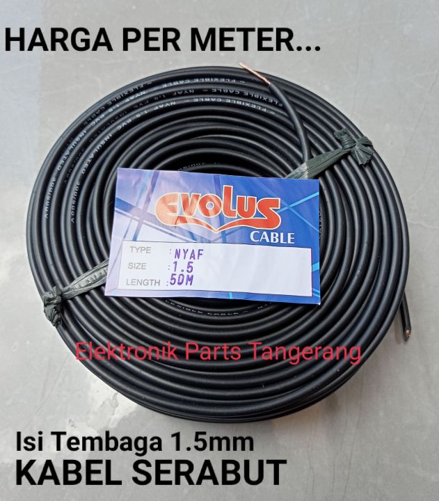 KABEL SERABUT 1,5MM (HARGA PER METER) KABEL NYAF 1.5mm KABEL SERABUT TUNGGAL 1.5M KABEL SERABUT ...