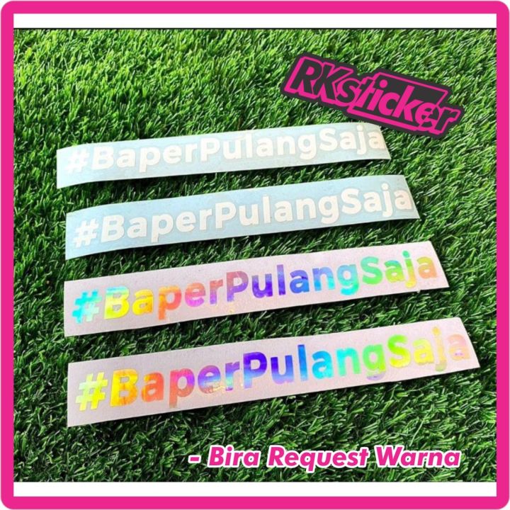 sticker cutting #BaperPulangSaja sticker viral | Lazada Indonesia