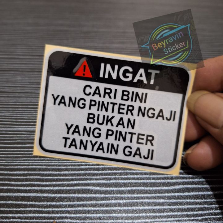STICKER WARNING INGAT CARI BINI YANG PINTAR NGAJI BUKAN YANG PINTAR ...