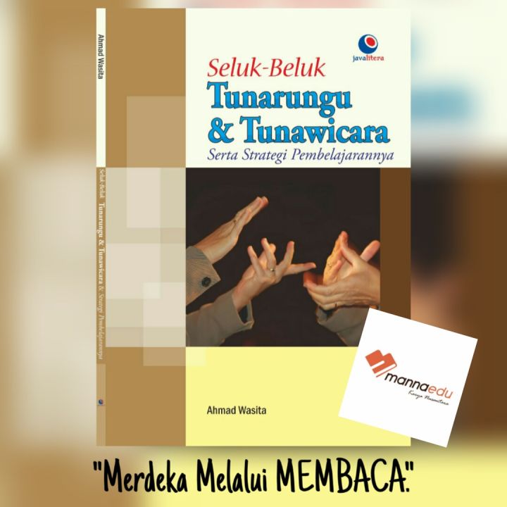 Seluk-beluk Tunarungu dan Tunawicara serta Strategi Pembelajarannya ...