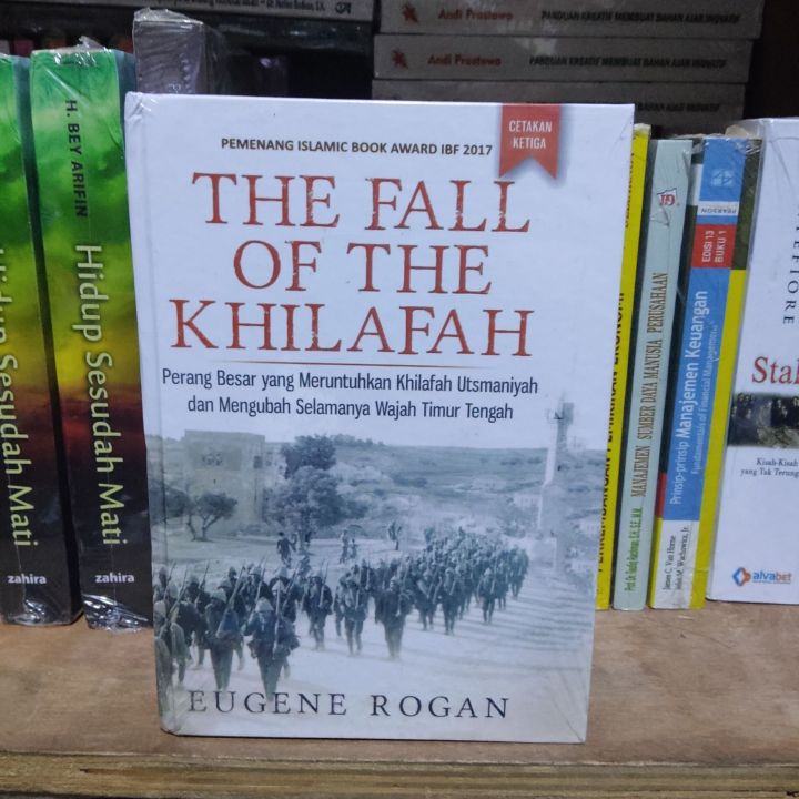 THE FALL OF THE KHILAFAH Perang Besar yang Meruntuhkan Khalifah ...