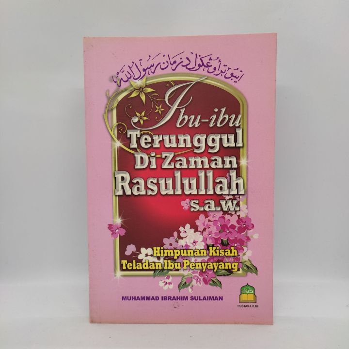 📚BUKU IBU -IBU TERUNGGUL DI ZAMAN RASULULLAH SWT | Lazada