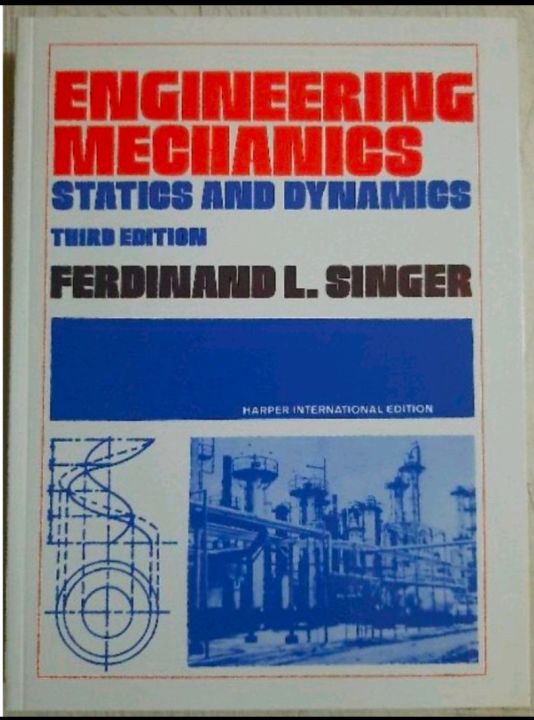 ENGINEERING MECHANICS STATICS AND DYNAMICS Third edition by Ferdinand ...
